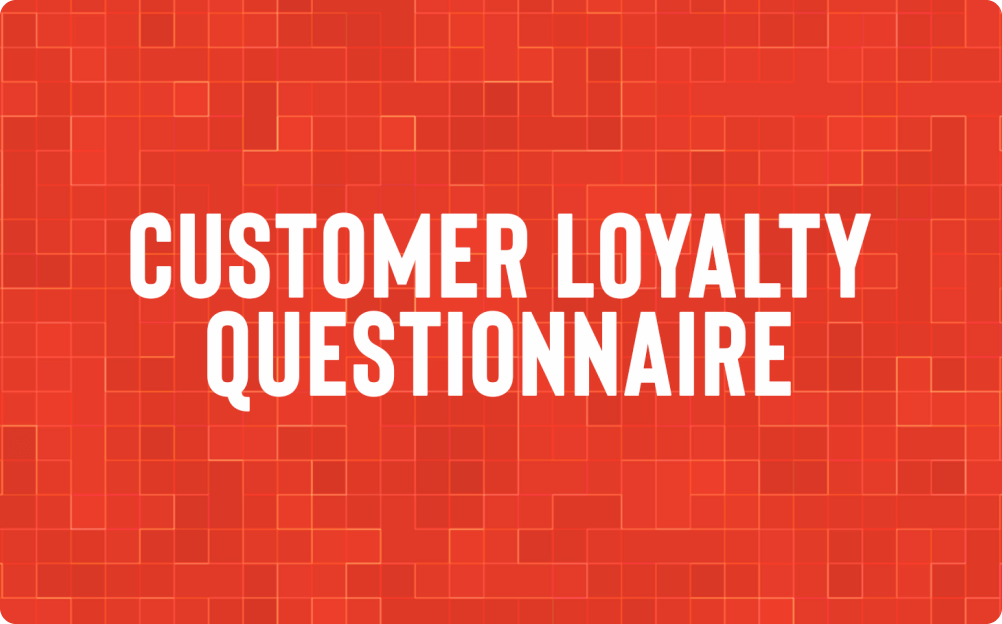 40+ Customer Loyalty Survey Questions You Should Ask